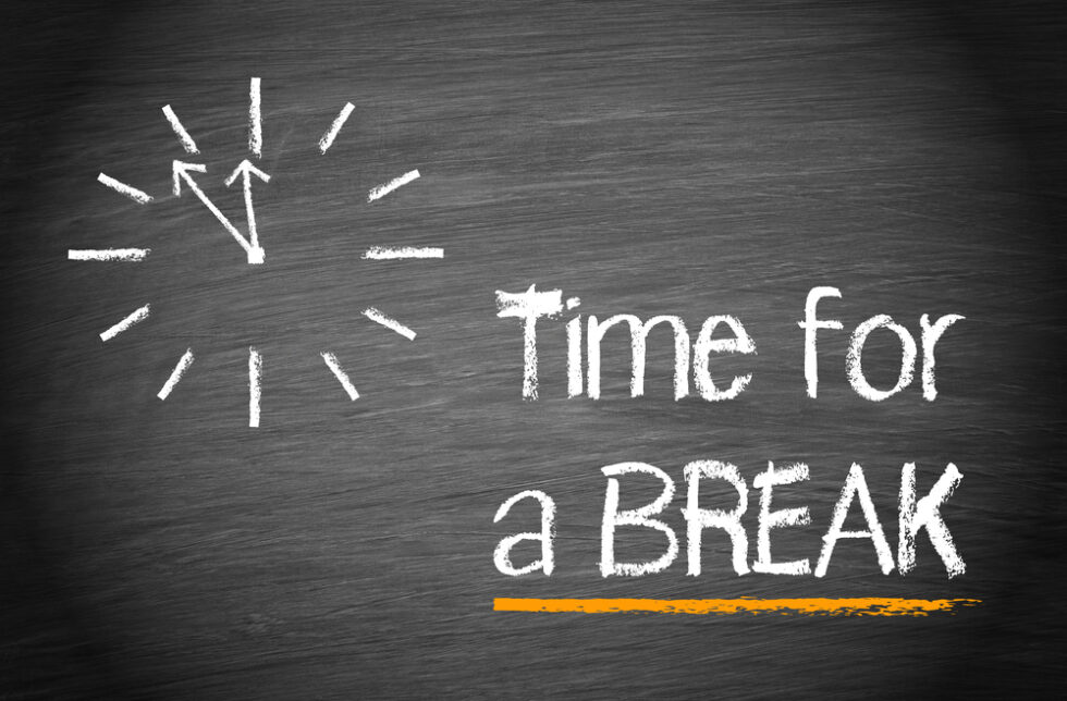 Don t Forget To Take A Break Helm And Associates Inc 